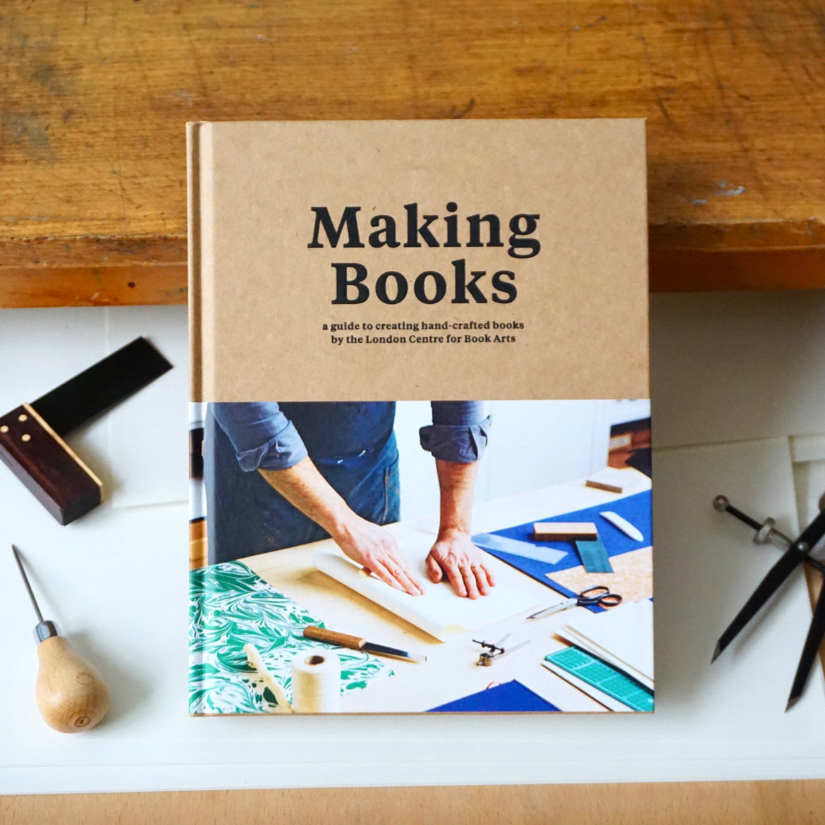 MAKING BOOKS: A GUIDE TO CREATING HAND-CRAFTED BOOKS BY THE LONDON CEN